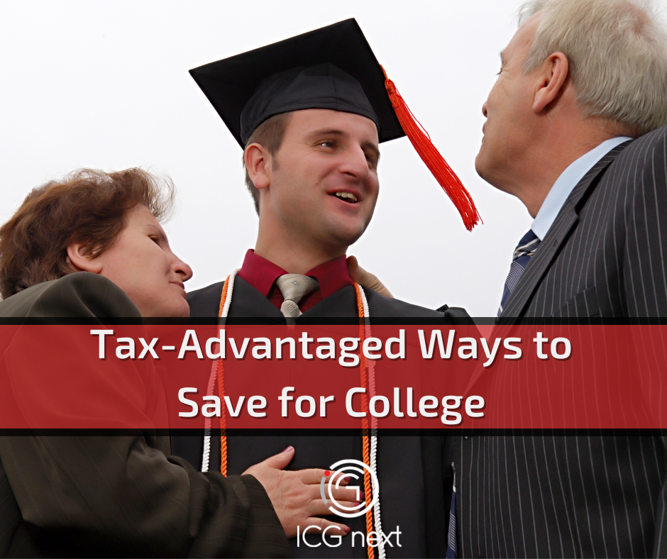 Tax-Advantaged Ways to Save for College - ICG Next