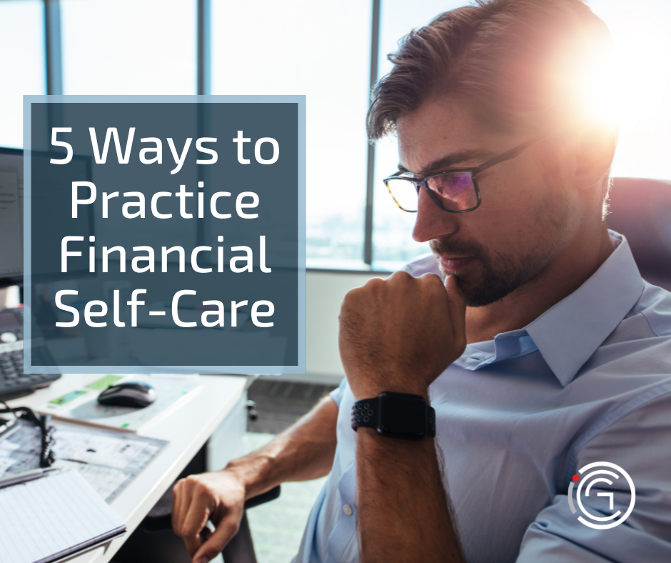 5 Ways to Practice Financial Self-Care - ICG Next