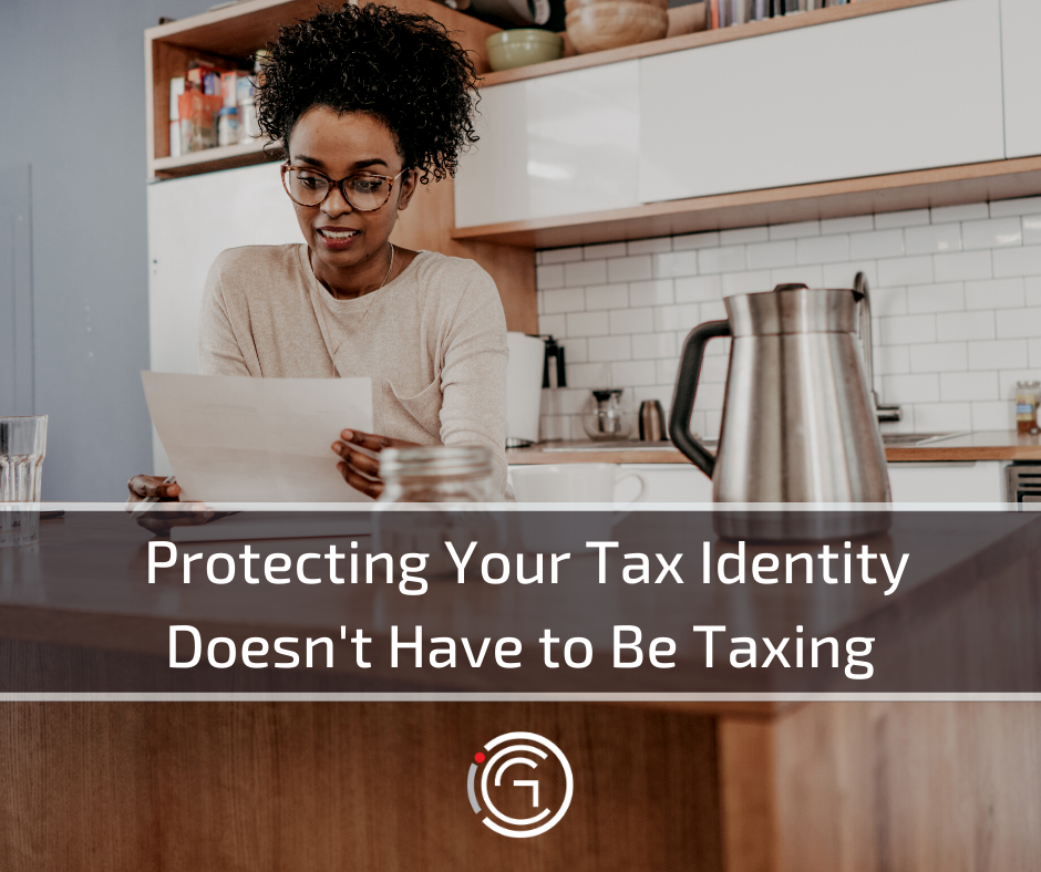 Protecting Your Tax Identity Doesn't Have to Be Taxing - ICG Next