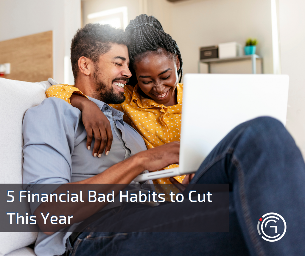 5 Financial Bad Habits to Cut This Year - ICG Next
