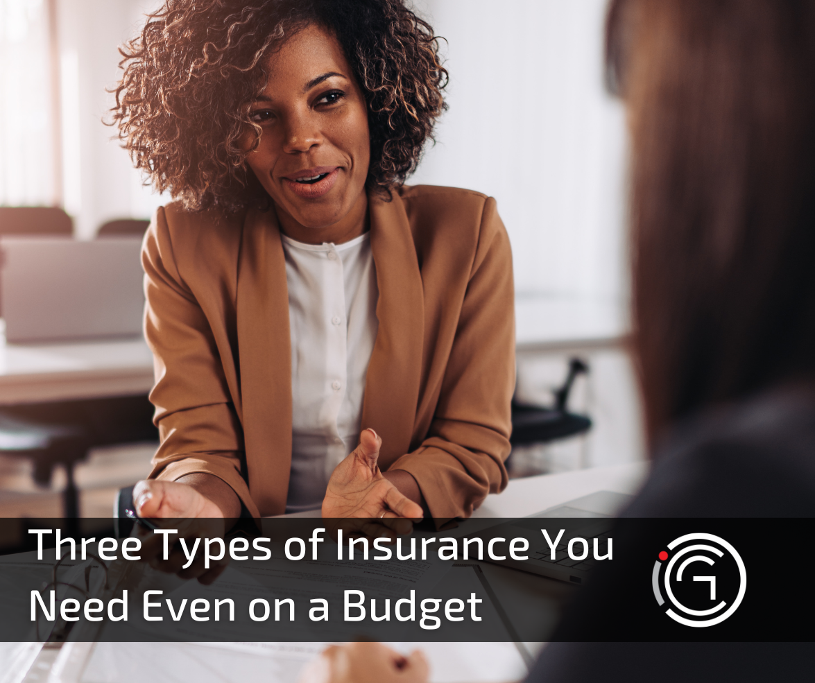 Three Types of Insurance You Need Even on a Budget - ICG Next